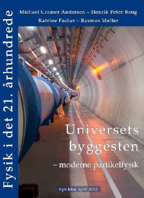 Universets byggesten -moderne partikelfysik (2012)
